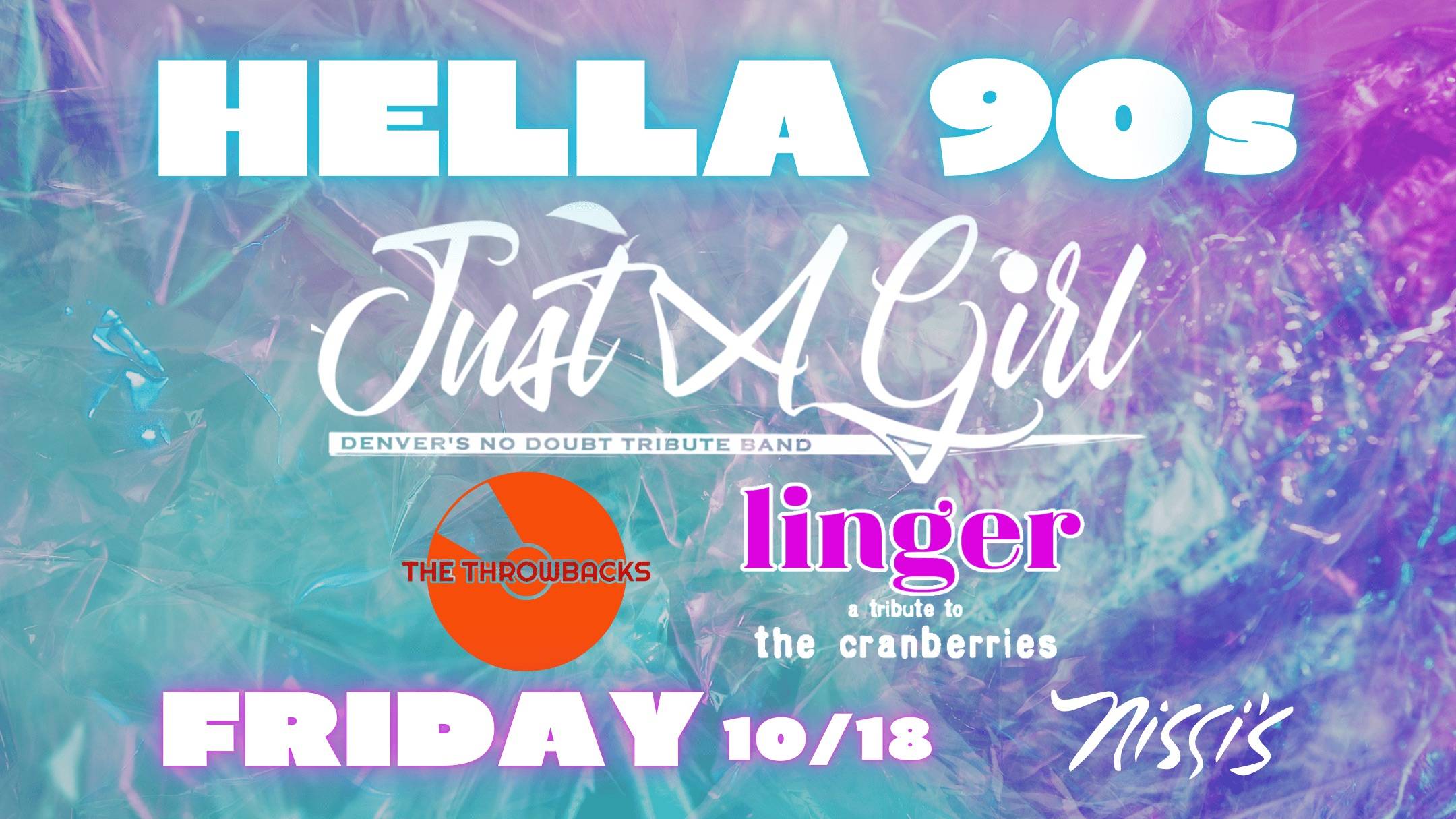 HELLA 90s NIGHT!Linger | The Throwbacks | Just a Girl » Nissi's Entertainment & Events